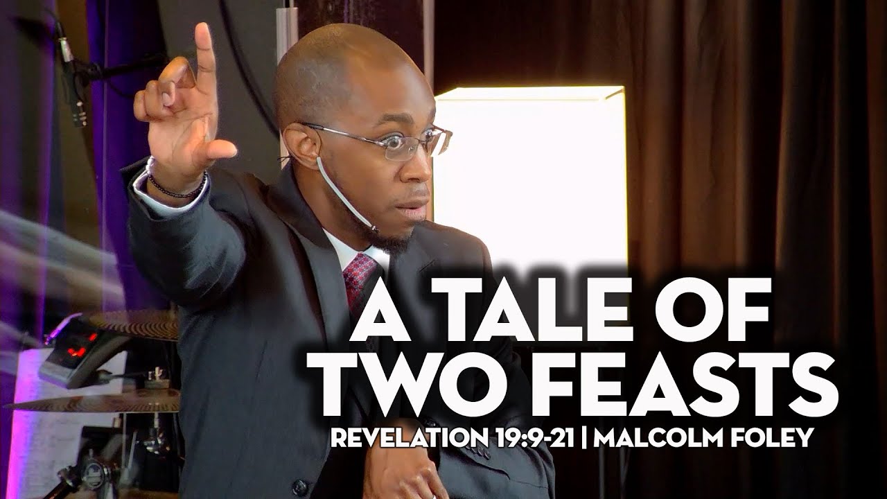 A Tale of Two Feasts | Revelation 19:9-21 | Malcolm Foley - YouTube