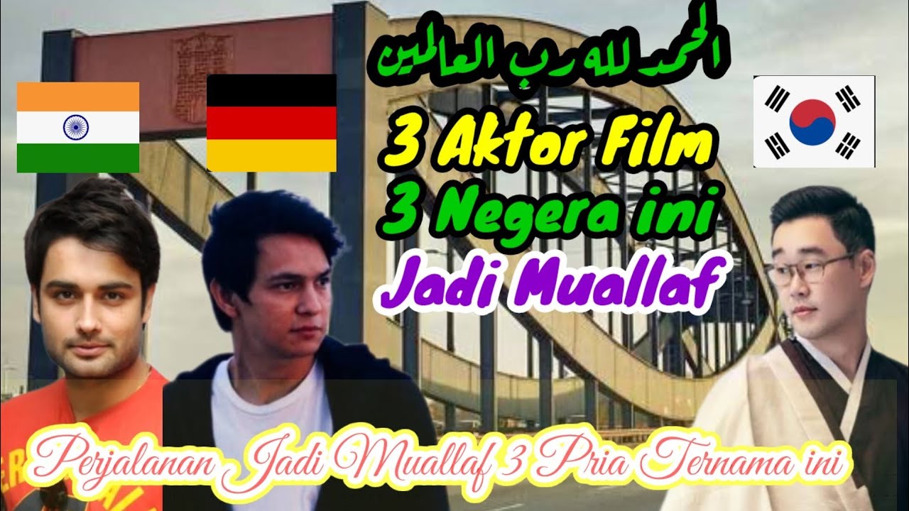 Merinding 3 Aktor Film Populer, di 3 Negara ini Masuk Islam#muallaf ...