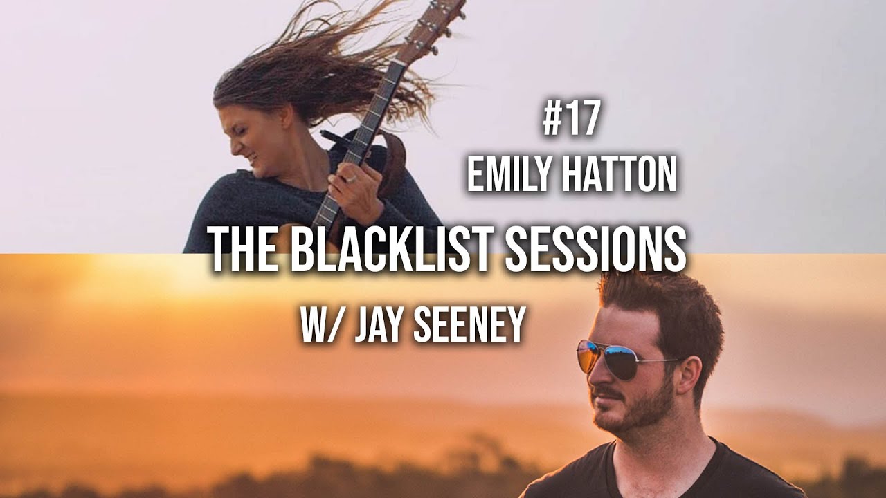 The Blacklist Sessions #17- Emily Hatton - YouTube
