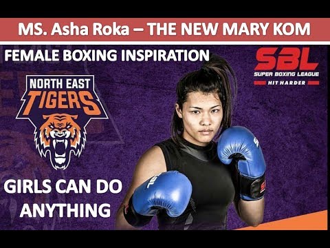 Girls Can Do anything | The New Mary Kom - Inspiration Boxer Asha Roka ...