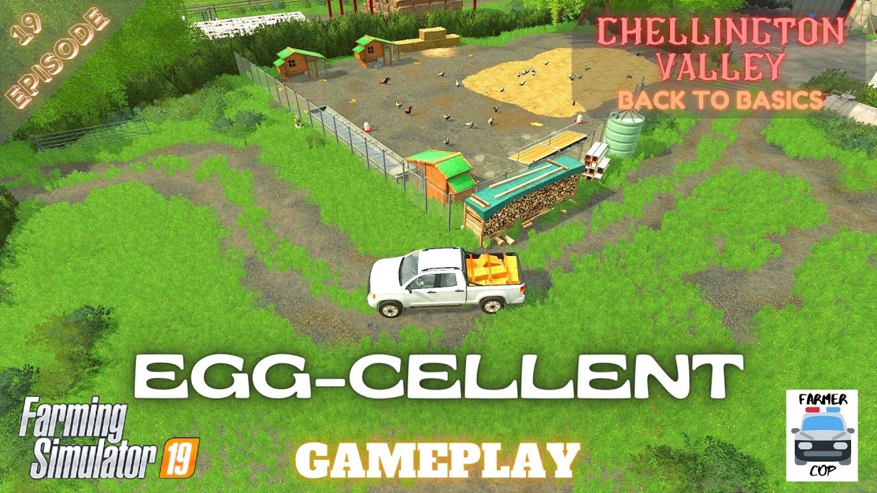 EGG-CELLENT - Chellington Valley Gameplay Episode 19 - Farming ...