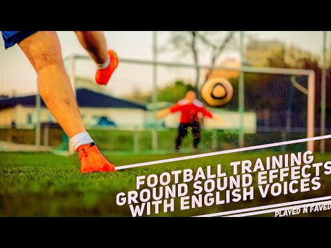 football training ground sound effects with English voices / Sound Of ...