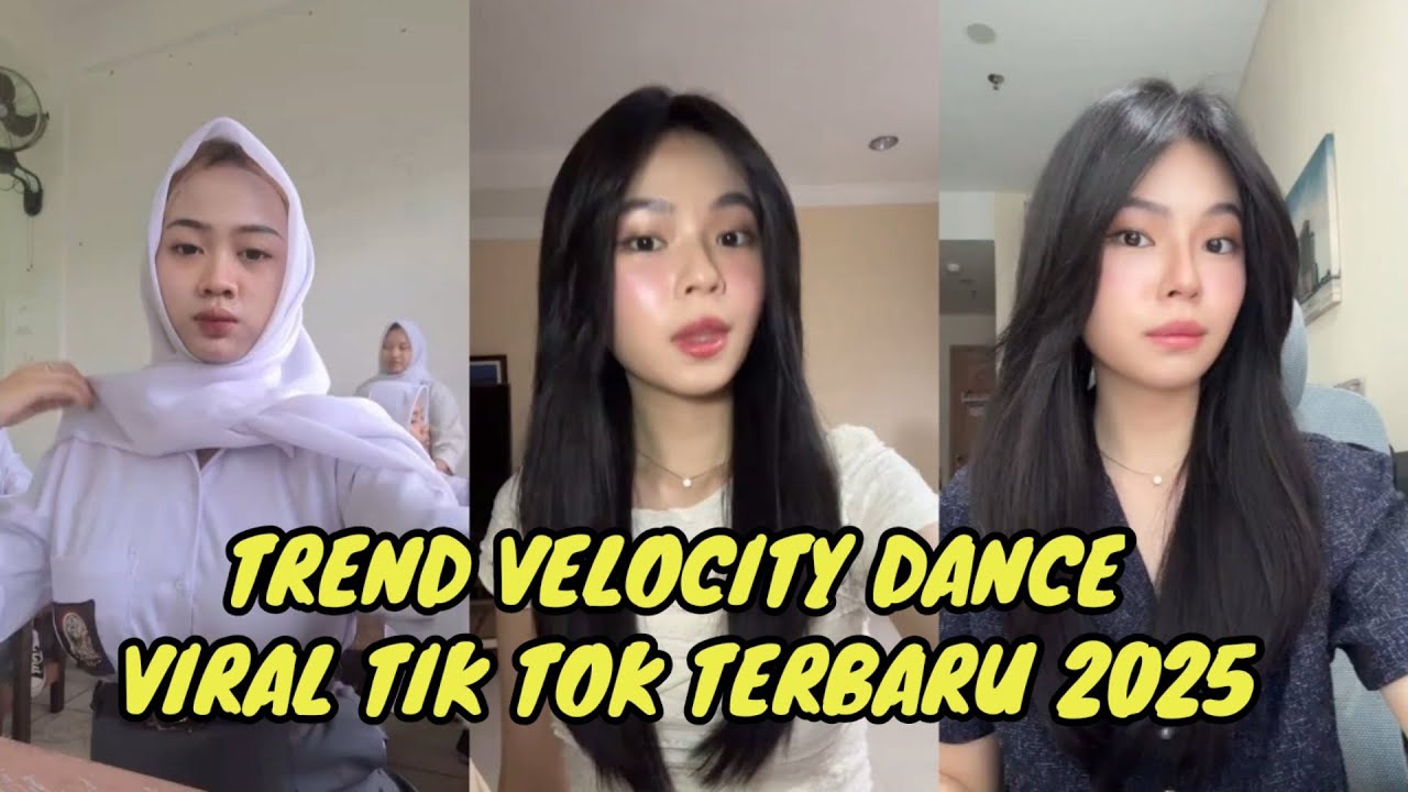 TREND VELOCITY VIRAL TIK TOK TERBARU 2025 - DANCE TIK TOK TERBARU 2025 ...