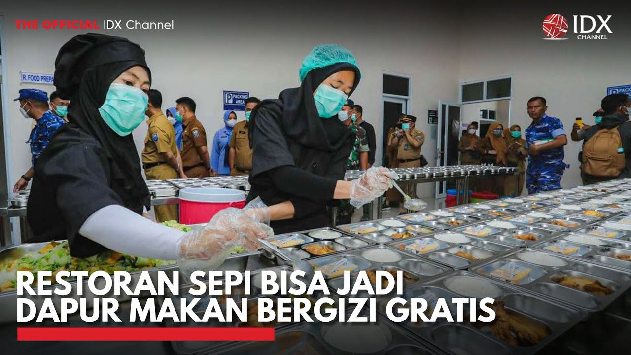Restoran Sepi Bisa Jadi Dapur Makan Bergizi Gratis | IDX CHANNEL - YouTube