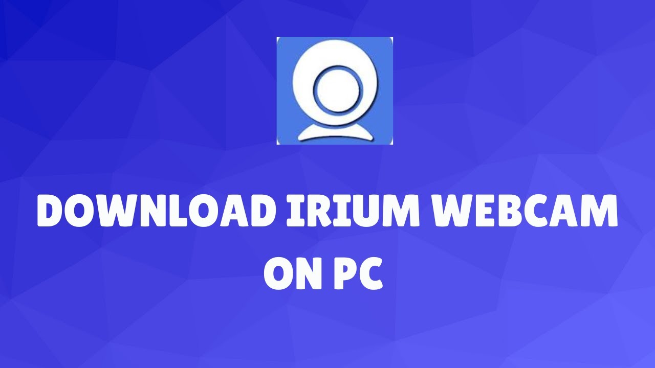 How to Download Iriun Webcam on PC - YouTube