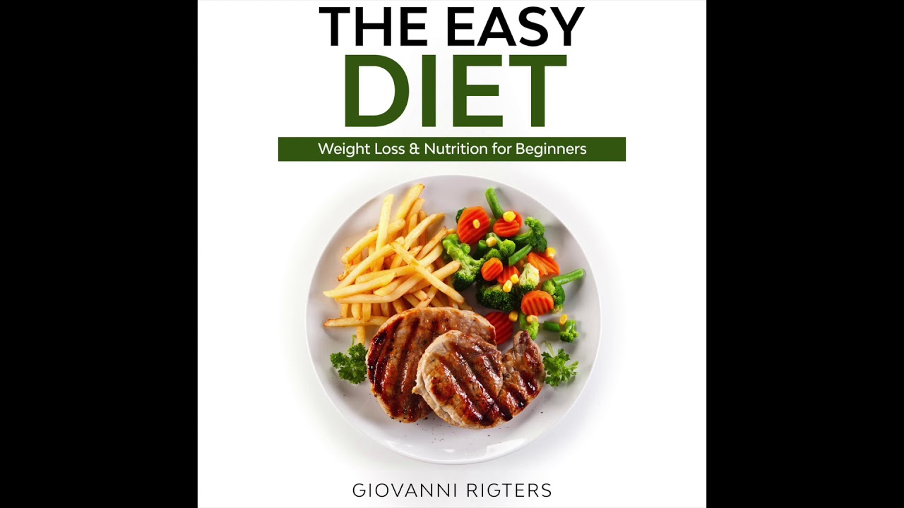 The Easy Diet: Weight Loss & Nutrition for Beginners (Health) Audiobook ...