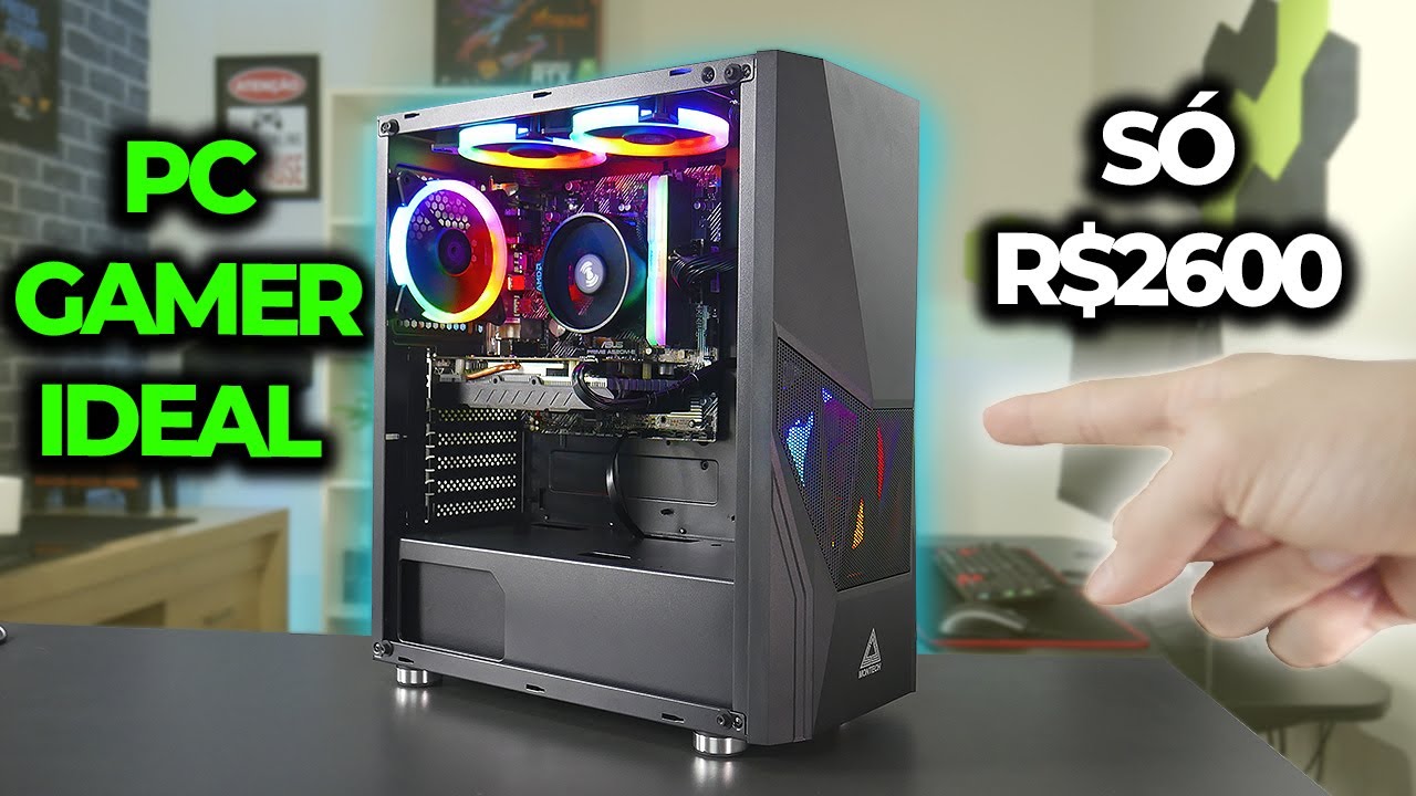 PC GAMER IDEAL POR R$2600, O MELHOR PARA MONTAR HOJE! RODA TUDO EM FULL ...