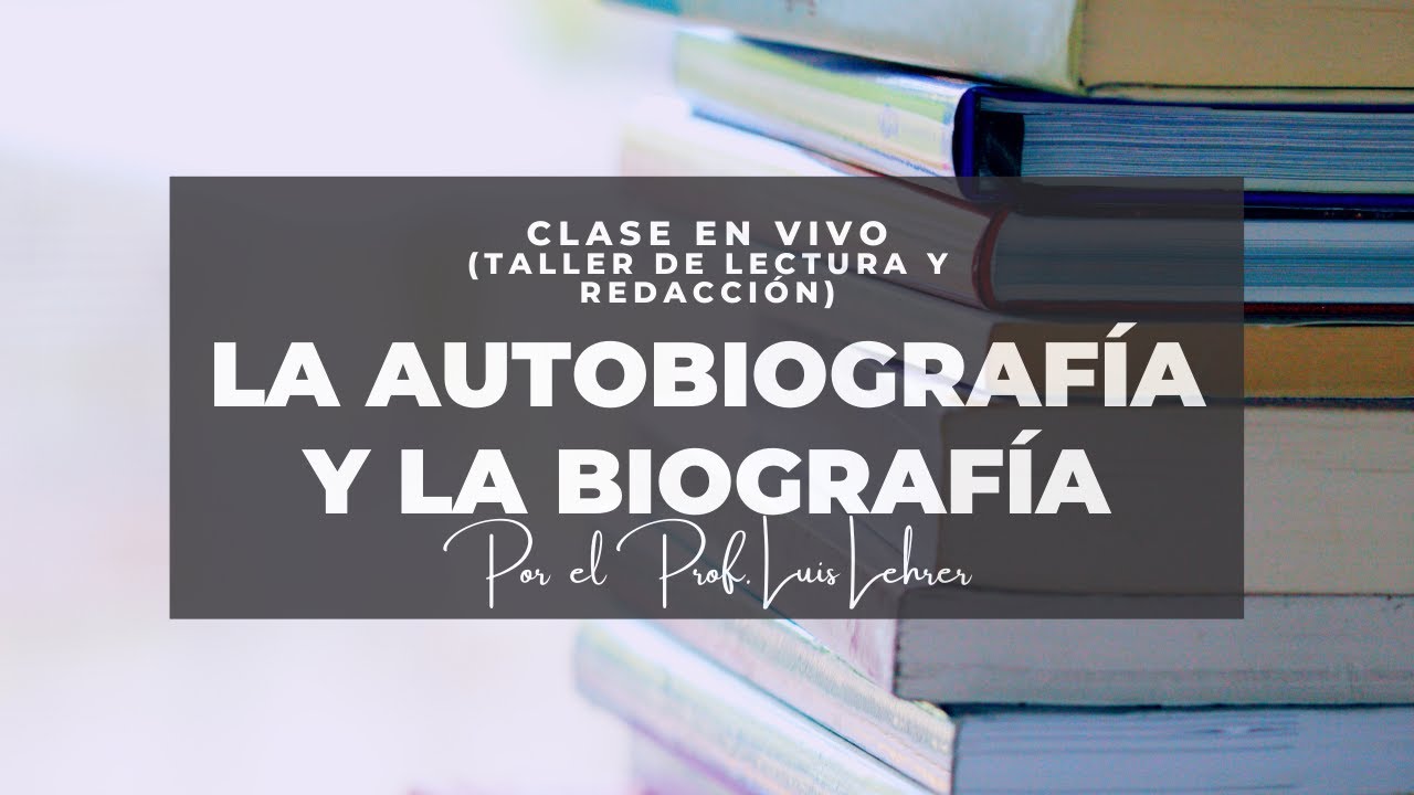La Autobiografía y la biografía (diferencias y características ...