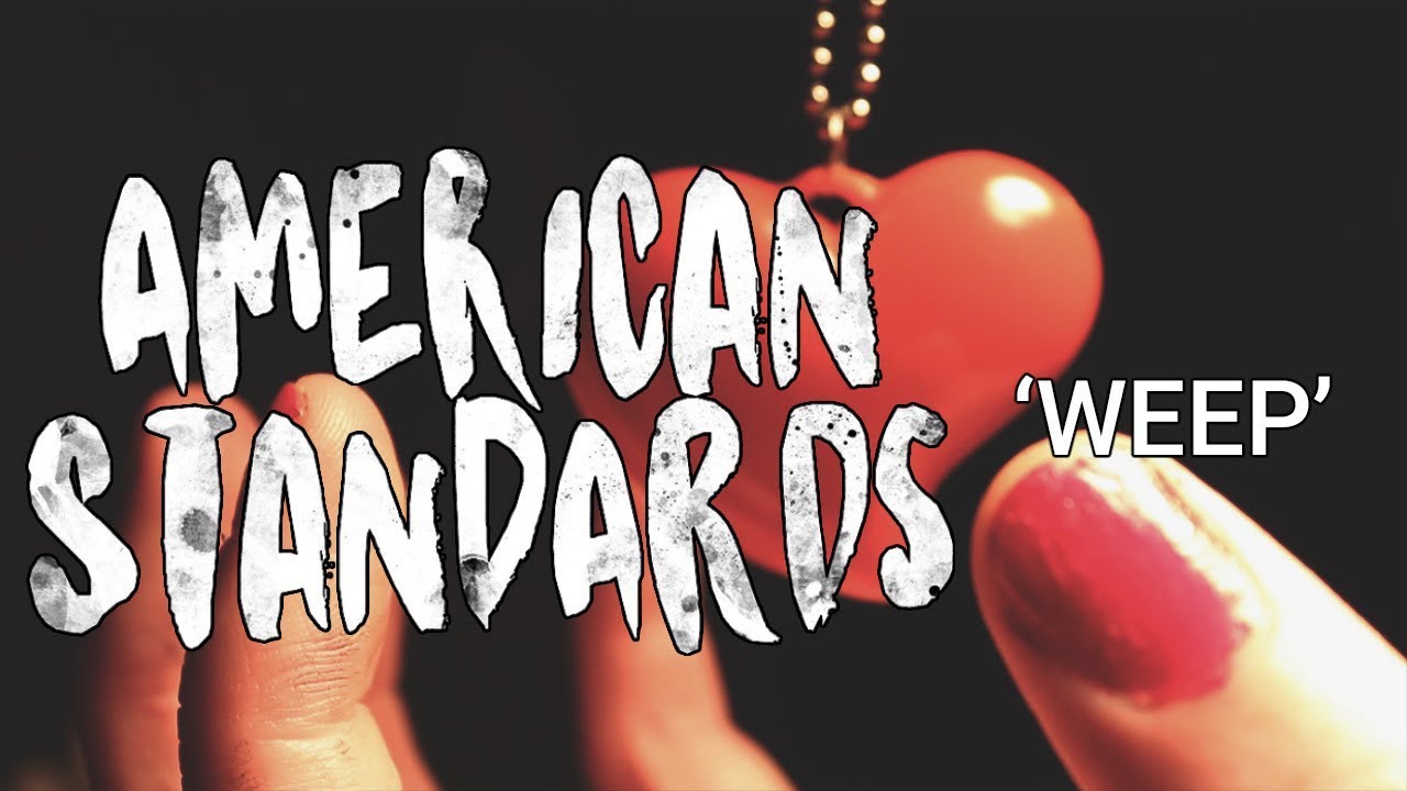American Standards - WEEP (Official Music Video) - YouTube