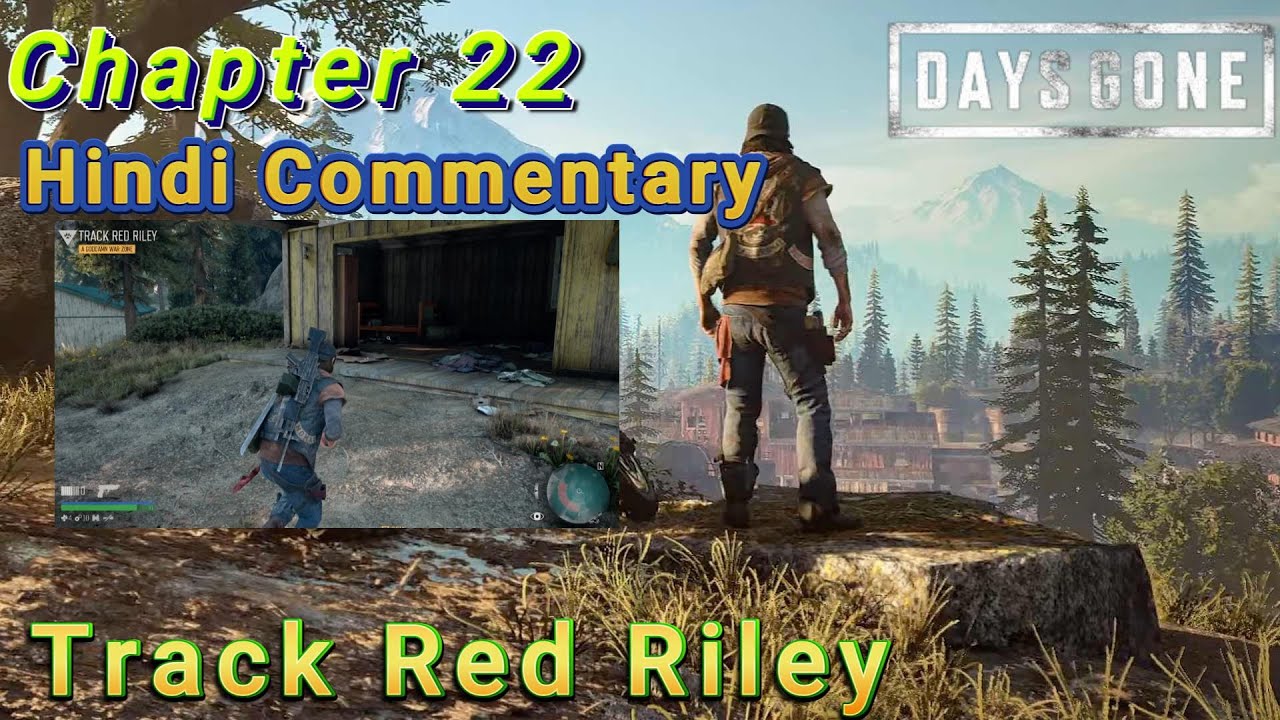 DAYS GONE | Chapter22 | Hindi Commentary |Gameplay |Track Red Riley ...