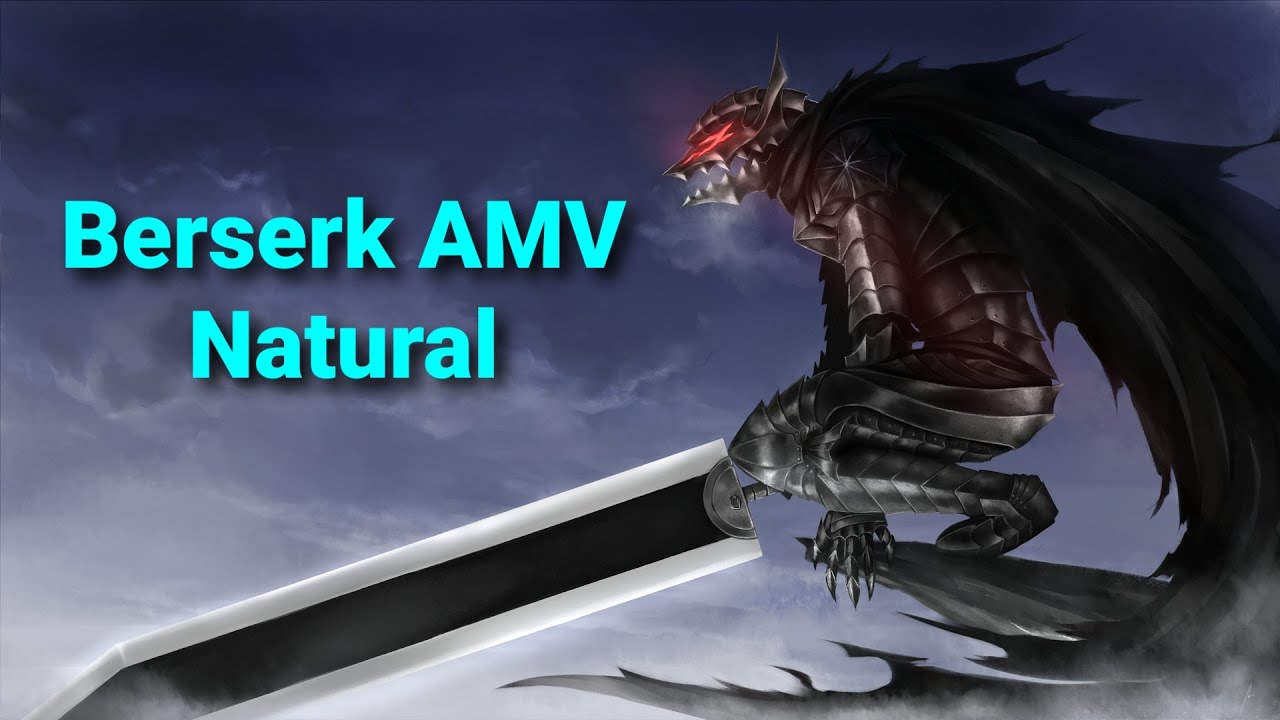 Berserk AMV - Natural (Imagine Dragons) - YouTube Music