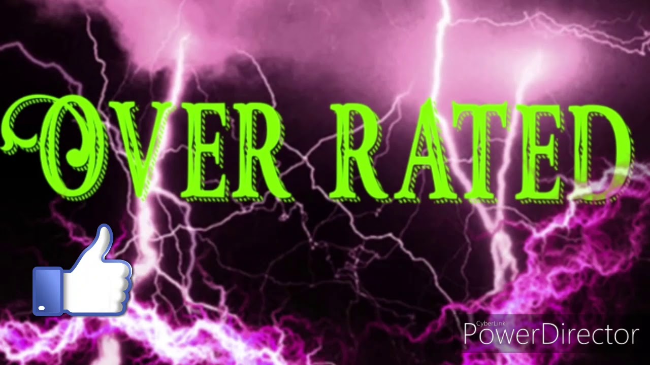 Over rated - YouTube