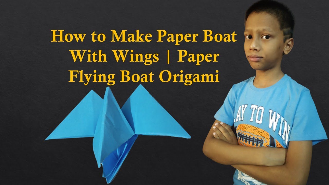 How to Make Paper Boat With Wings | Paper Flying Boat Origami | Origami ...