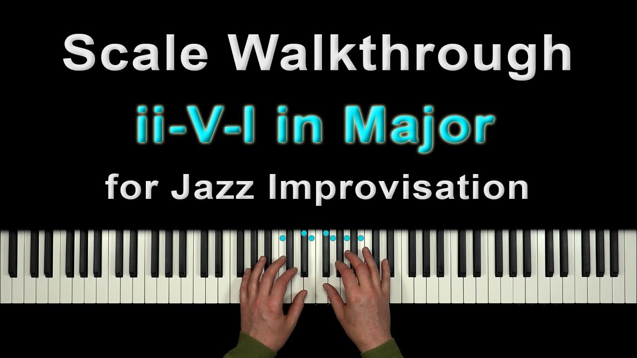 Thrilling Scales for the ii-V-I progression in Major - YouTube