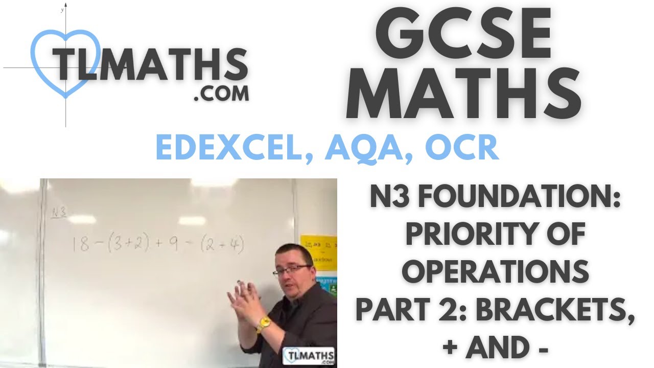 GCSE Maths: N3-07 [Priority of Operations Part 2: Brackets, + and ...