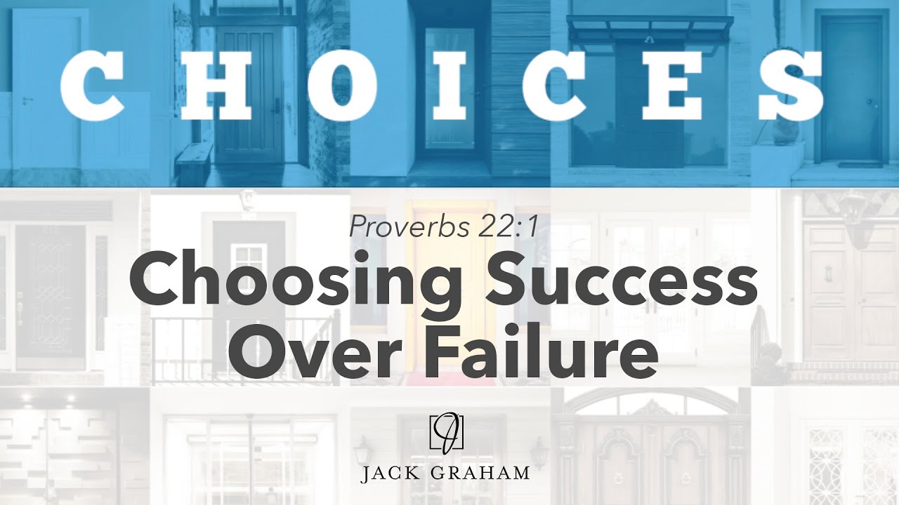 Choosing Success Over Failure | Jack Graham - YouTube