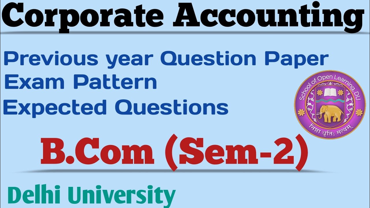 Corporate Accounting Previous Year Question Paper|Sem-2|B.Com|Exam Pattern|Expected Questions ...