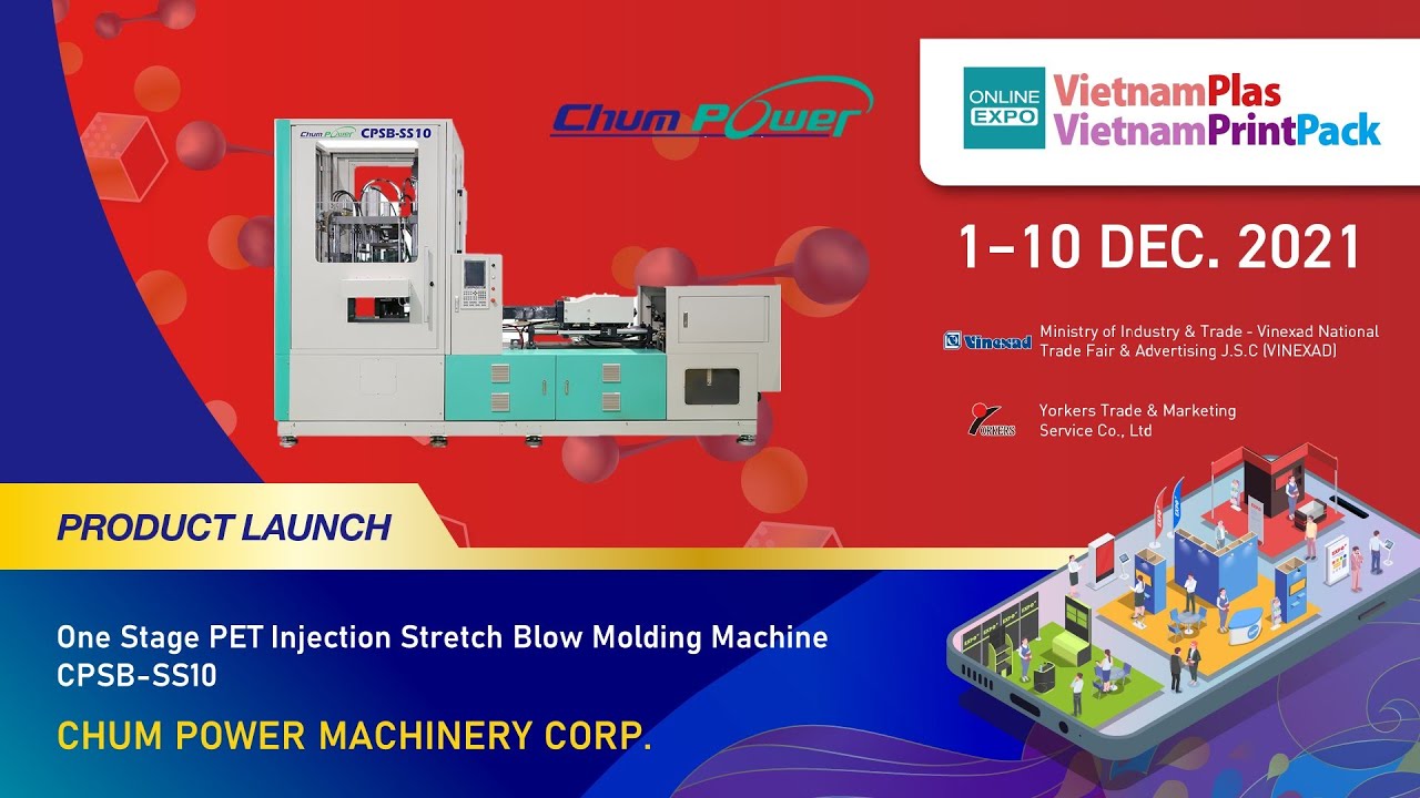 VNPlas & VNPrintPack Online Expo - CHUM POWER - One Stage PET Injection ...