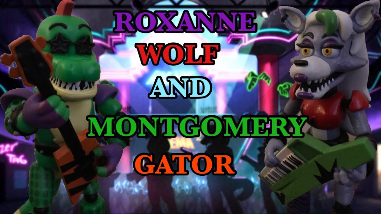 Roxanne Wolf and Montgomery Gator Action Figures! - YouTube