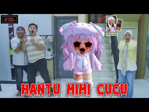 JANGAN NYANYIIN LAGU MIMI CUCU DI JAM 12 MALAM