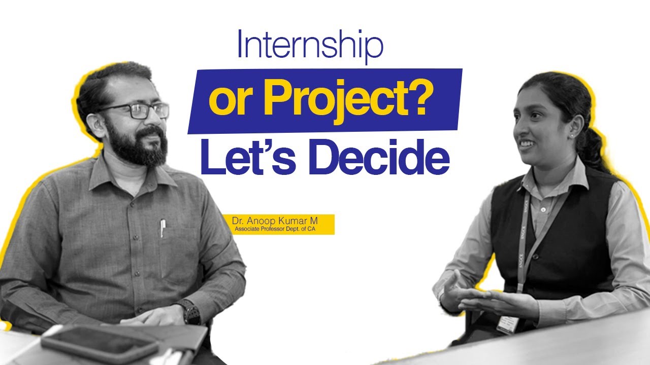 Internship or Project ? | Associate Prof. Anoop Kumar M | Theertha ...
