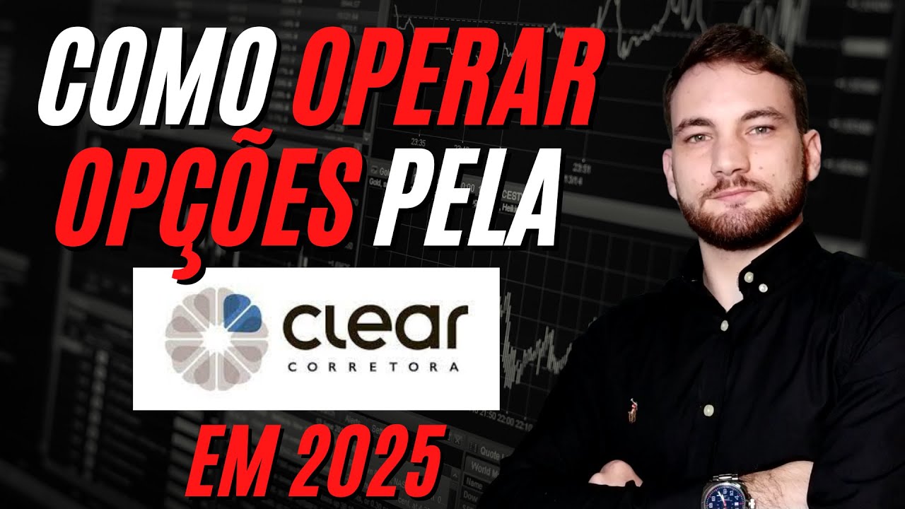 Como Operar Opções Pela Clear Corretora (Novo Home Broker) - YouTube