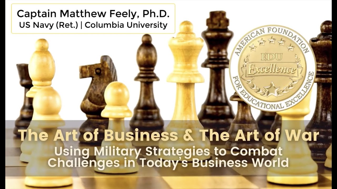 The Art of Business & The Art of War: Captain Matthew Feely, Ph.D ...