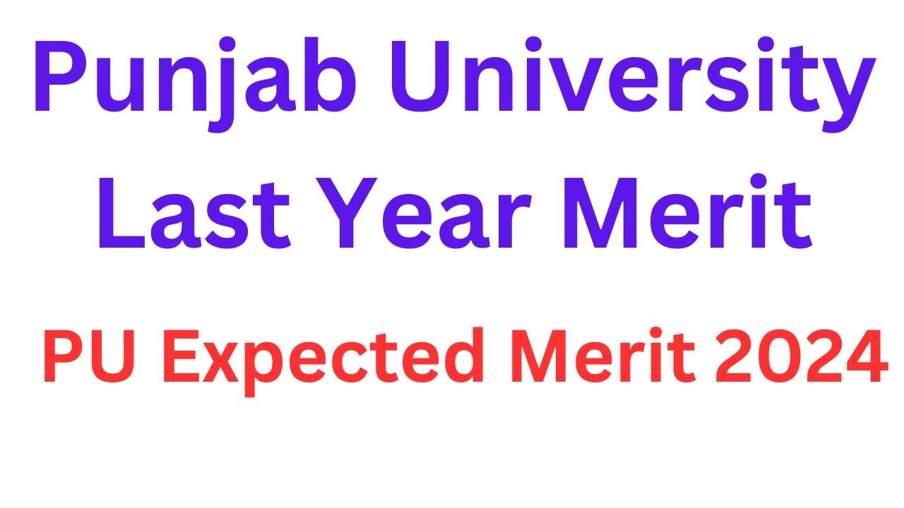 Punjab University Expected Merit 2024 I Punjab University Last Year ...