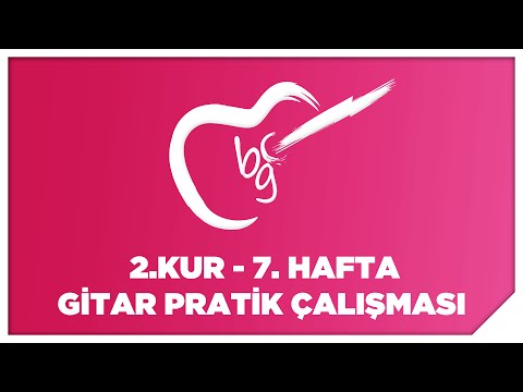 07/07 Gitar Pratik Çalışması (K.G.Ç.İ. 2. Kur)
