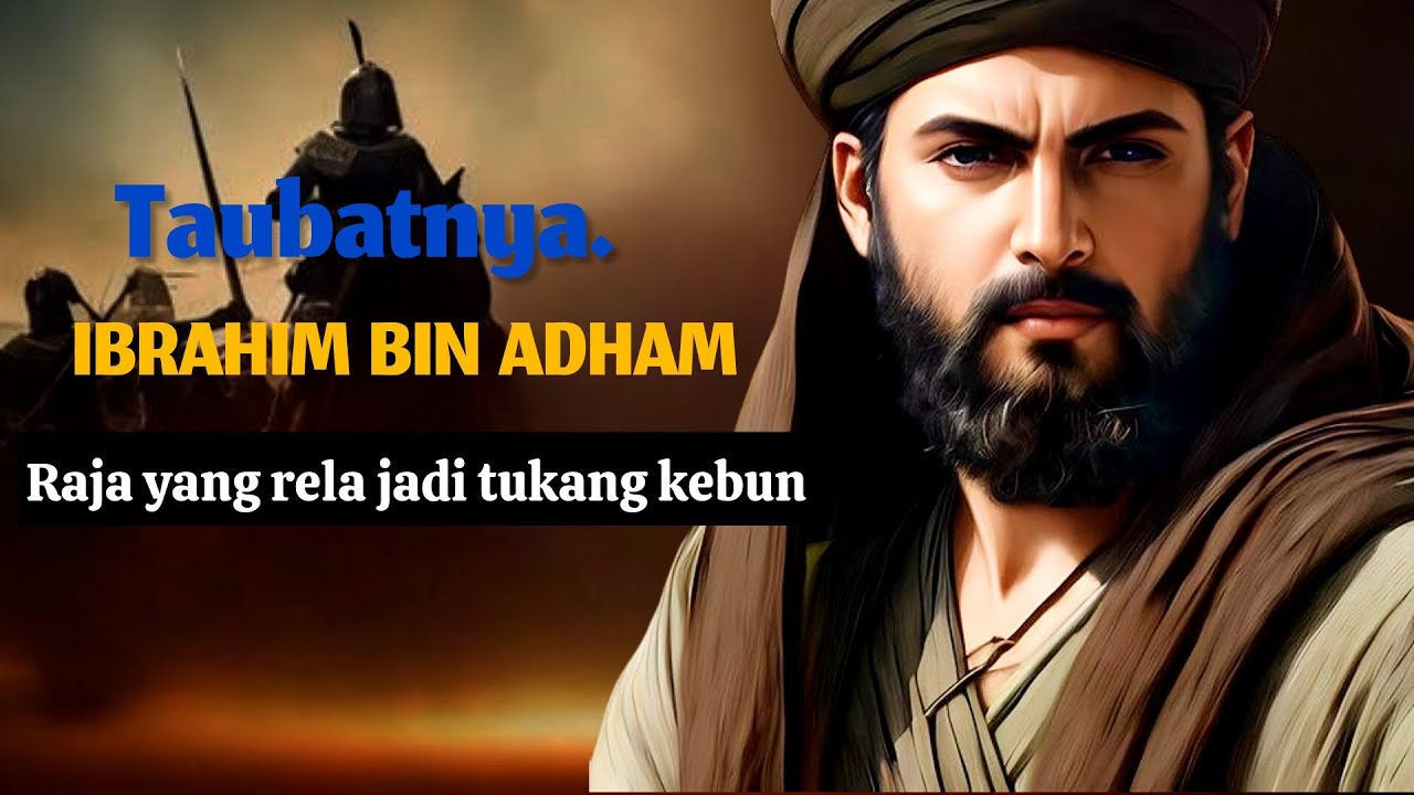 SUBHANALLAH!!!.bikin terharu kisah taubatnya ibrahim bin adham. - YouTube