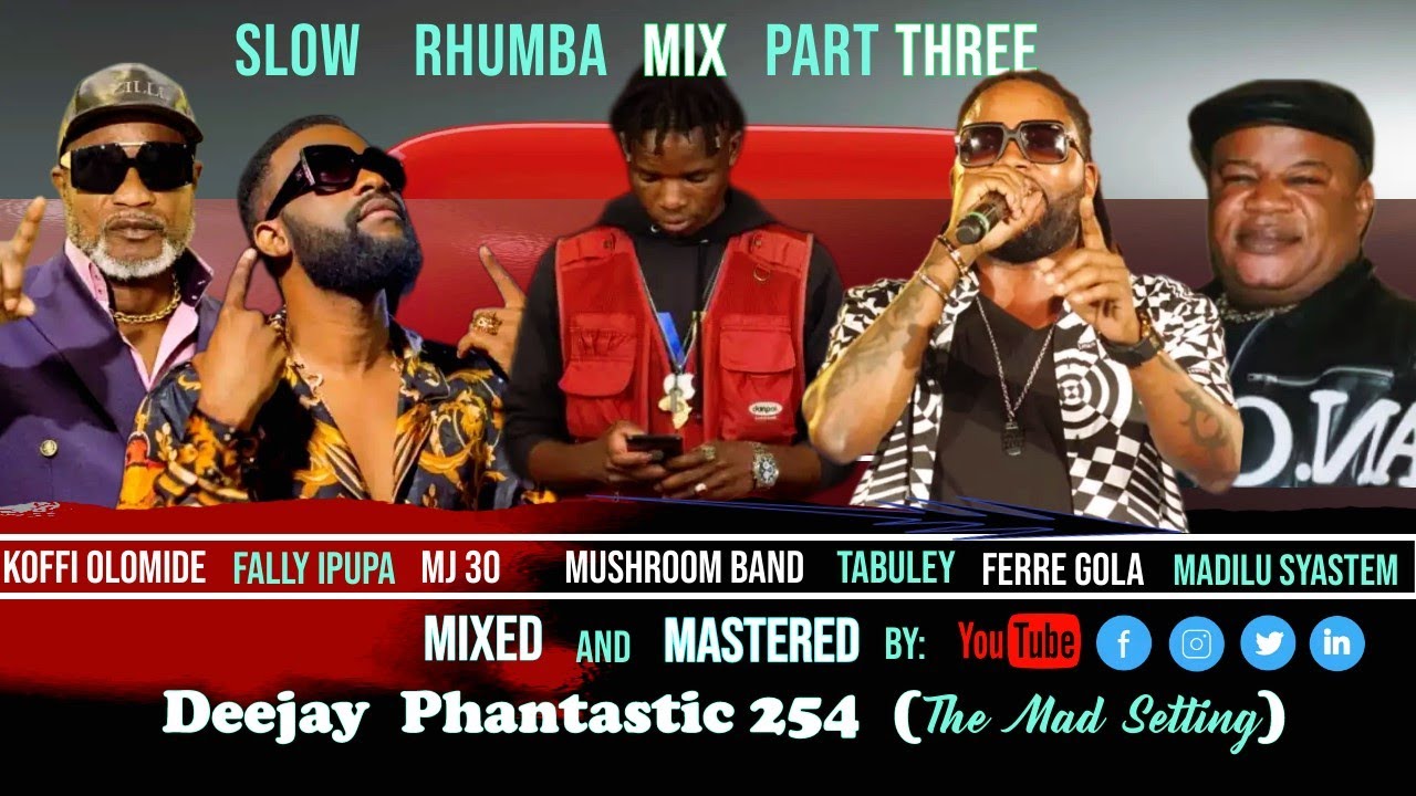 Slow Rumba Mix Part3 by dj phantastic 254 - YouTube