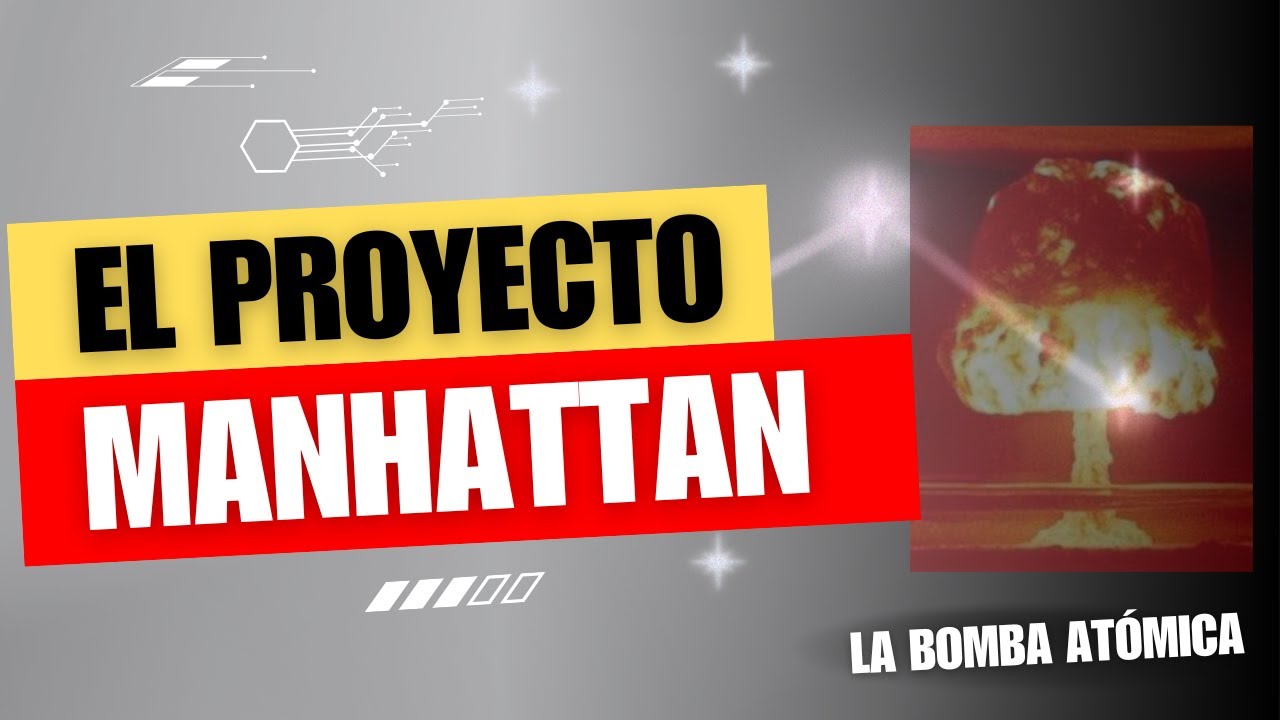 El proyecto Manhattan - YouTube