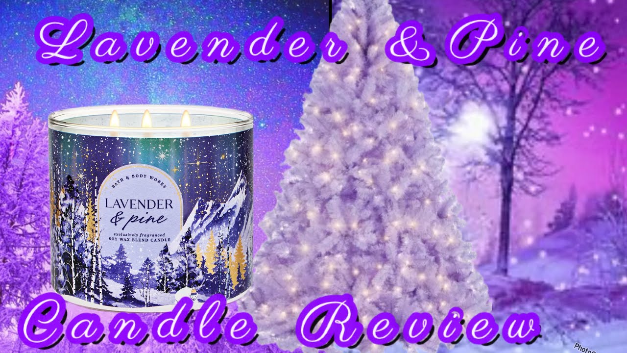 Lavender & Pine Candle Review - YouTube