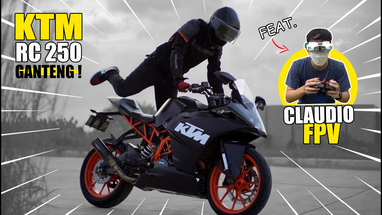 MAKIN KECE! MODIFIKASI KTM RC 250 KELEWAT SIMPLE! (FEAT. CLAUDIO FPV ...