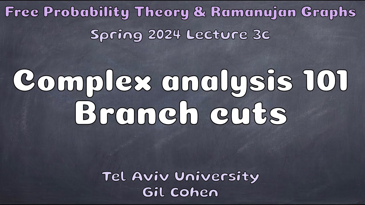 FPT Lecture 3c - complex analysis 101: branch cuts - YouTube