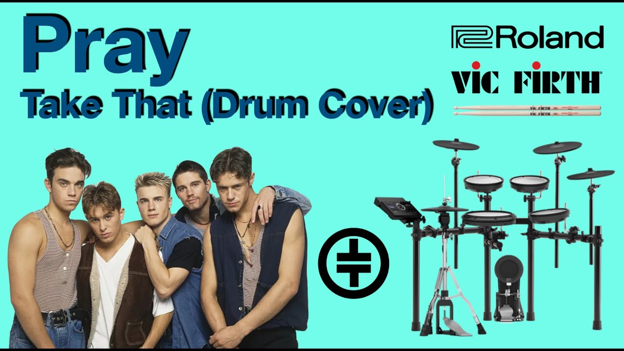 Pray - Take That (Drum Cover) - YouTube