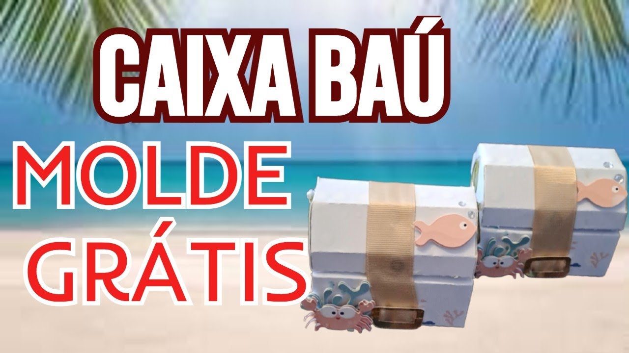 Caixa Baú Com MOLDE GRÁTIS. - YouTube