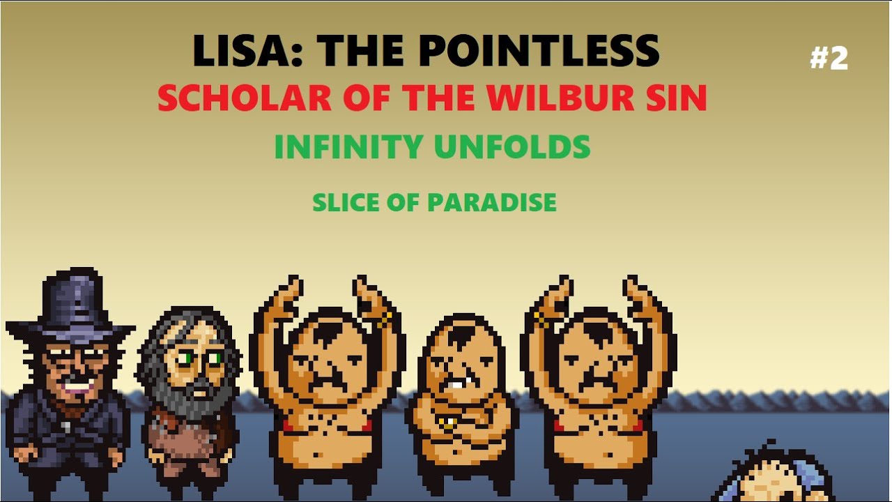 Slice of a Trashy Paradise | LISA: The Pointless: SOTWS - Infinity ...