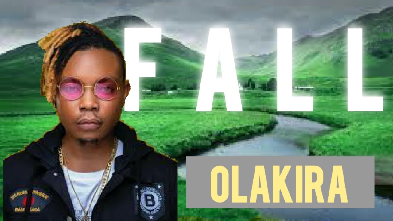 Olakira-Fall (official video lyrics) - YouTube