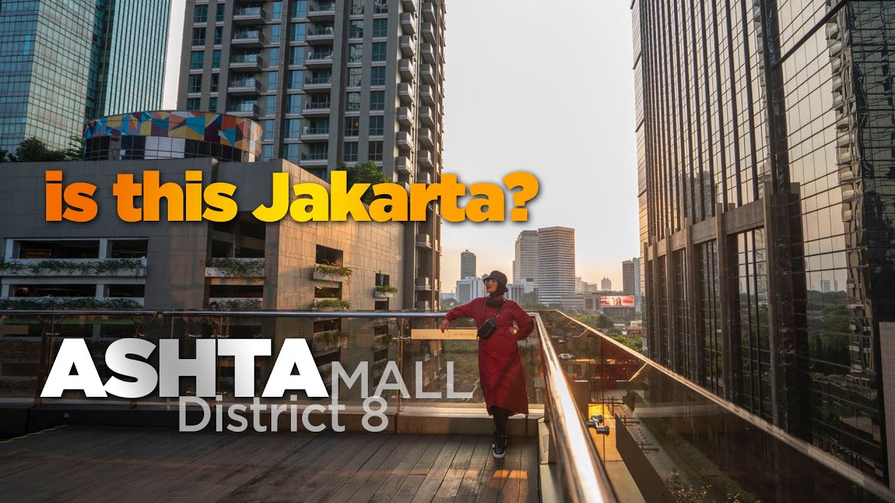 MALL JAKARTA 2021: Ashta SCBD - Mall District 8 - YouTube