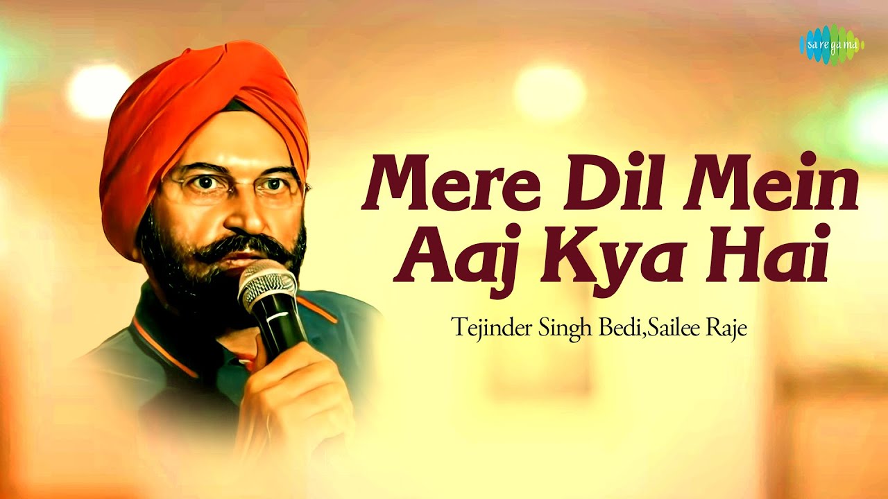 Mere Dil Mein Aaj | Tejinder Singh Bedi, Sailee Raje | Hindi Cover Song ...