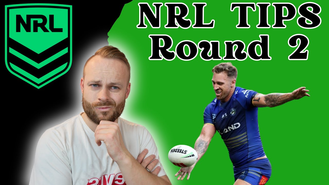 NRL 2024 Round 2 Tips! - YouTube