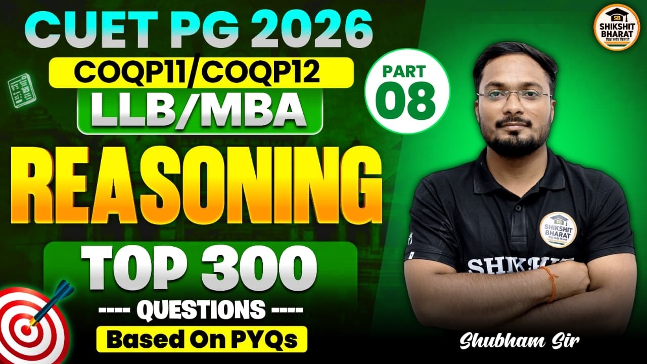 CUET PG 2026 Logical Reasoning | PYQ's +Imp. MCQ-08 | Useful for LL.B ...