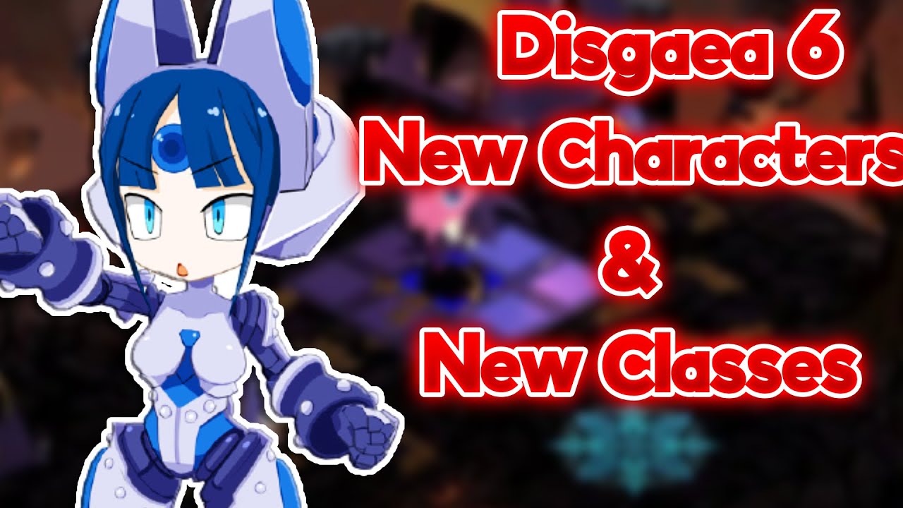 Disgaea 6 More New Character Details & New Classes! The Mobile Princess ...