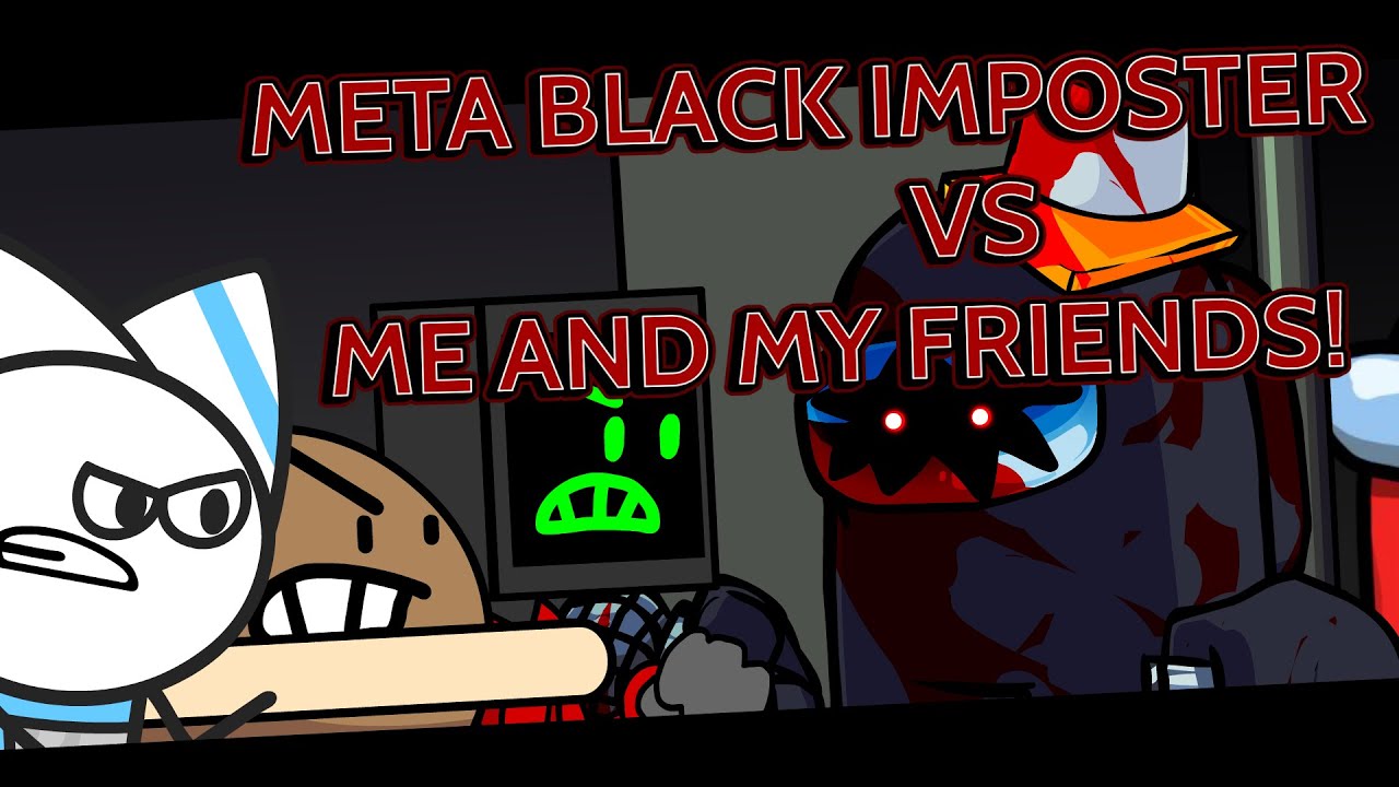 META BLACK IMPOSTER VS. ME AND MY FRIENDS! (FNF Zanta but Meta Black ...