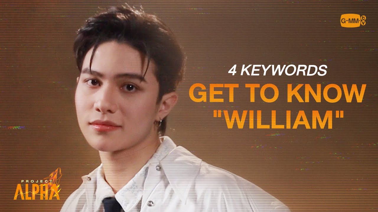 4 KEYWORDS GET TO KNOW “WILLIAM” | Project Alpha - YouTube