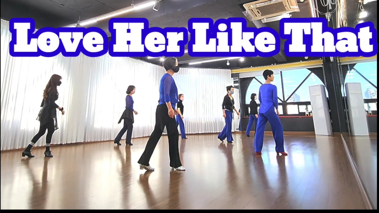 Love Her Like That Level:Intermediate/JOINLINEDANCE - YouTube