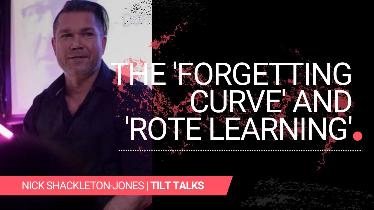 The Forgetting Curve And Rote Learning With Nick Shackleton-Jones ...