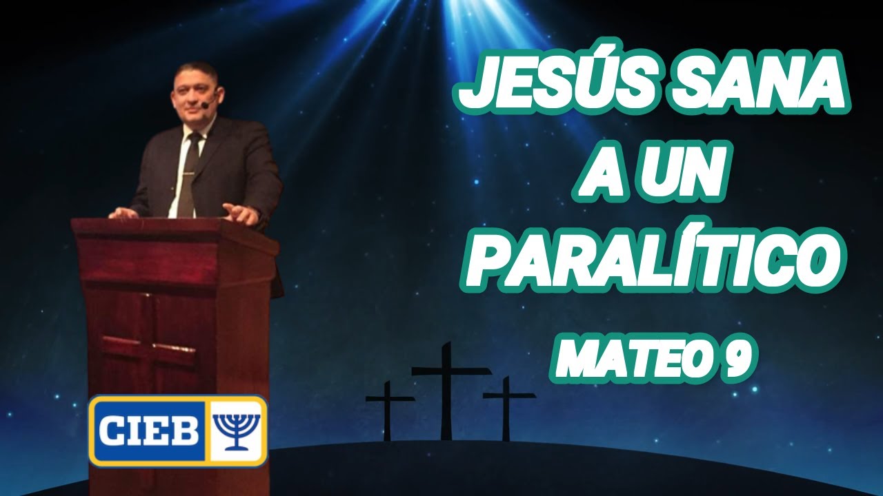 JESÚS SANA A UN PARALÍTICO / MATEO 9 - YouTube