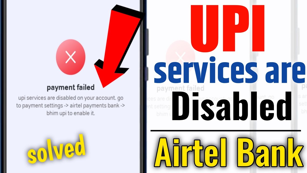 payment failed in airtel thanks app | upi services are disabled for this account airtel payment ...